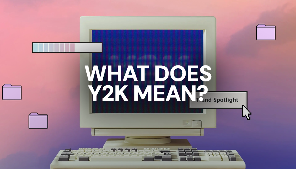 What does Y2K mean? | Y2K Wave